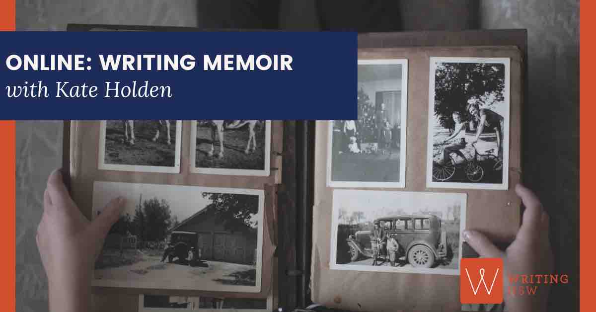 Acknowledging the universal in memoir, with Kate Holden - Writing NSW