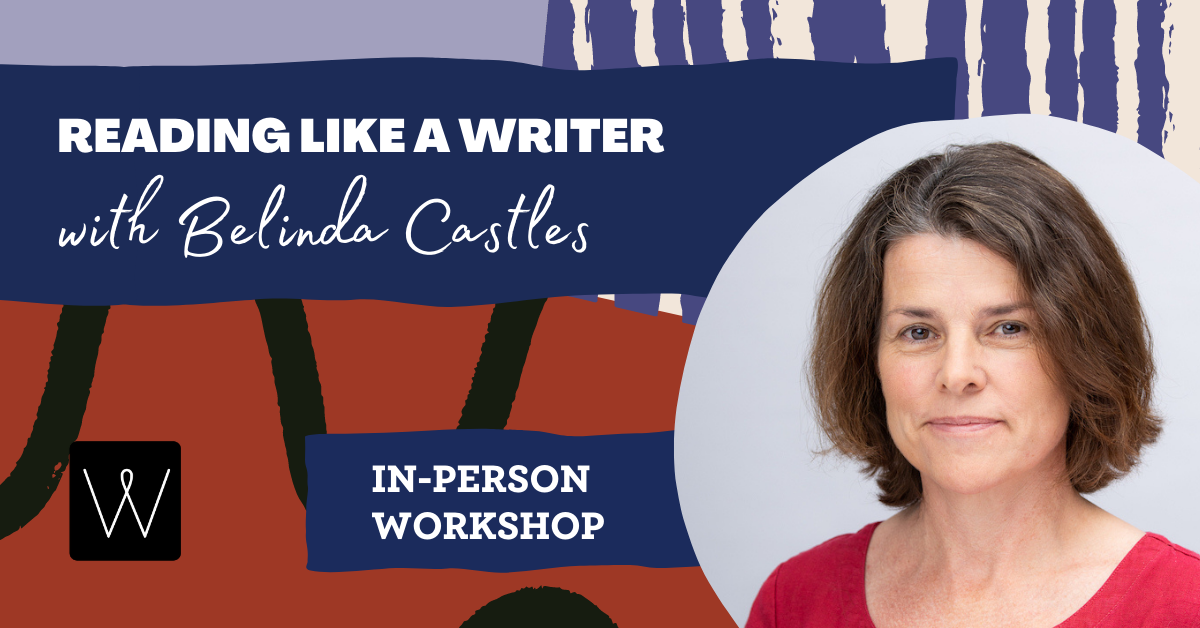 Reading Like a Writer with Belinda Castles - Writing NSW