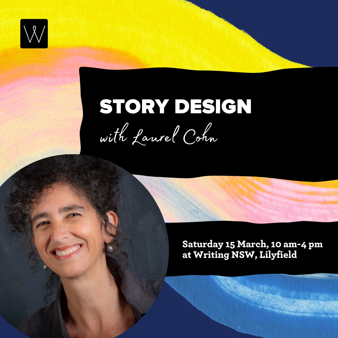 Story Design with Laurel Cohn - Writing NSW