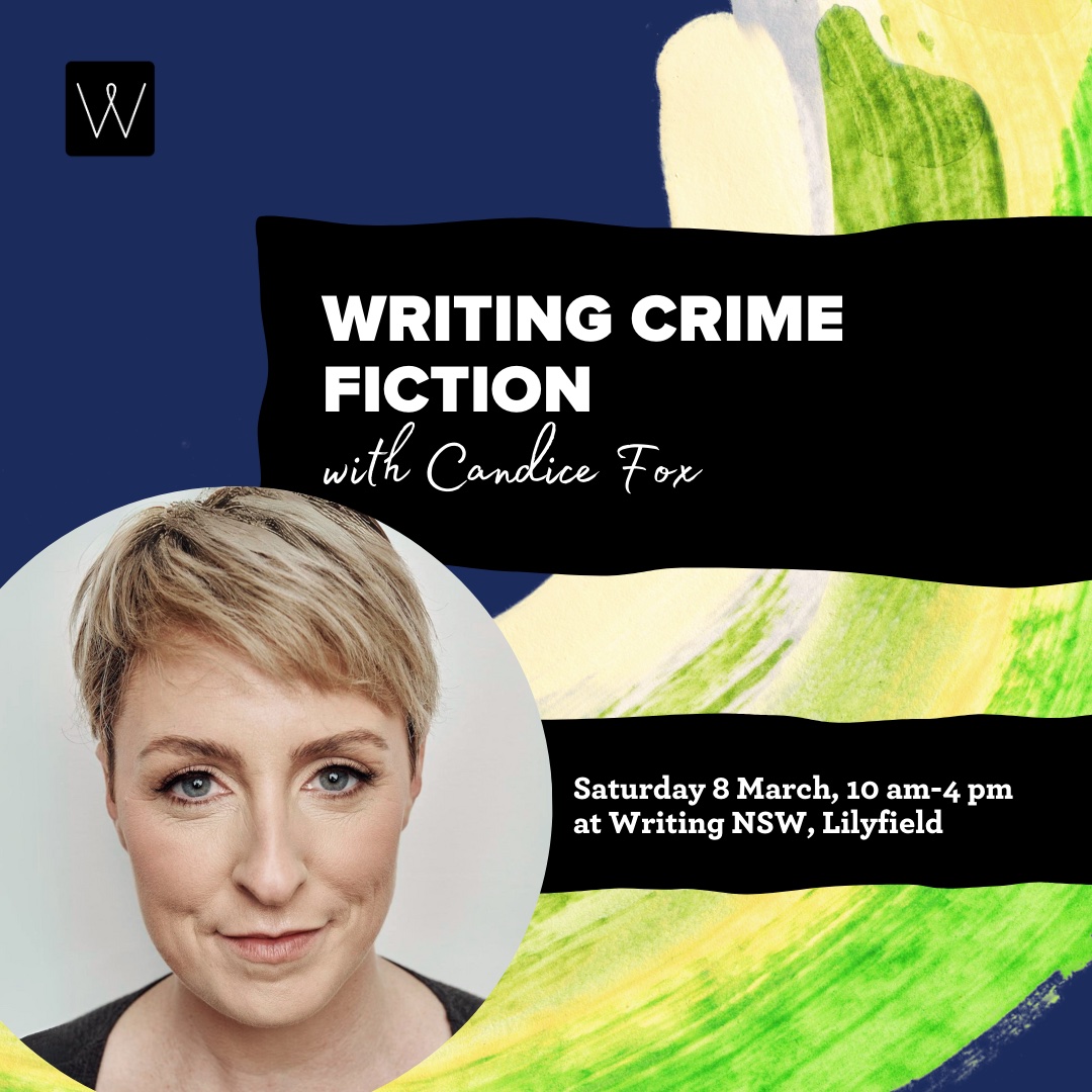 Writing Crime Fiction with Candice Fox - Writing NSW